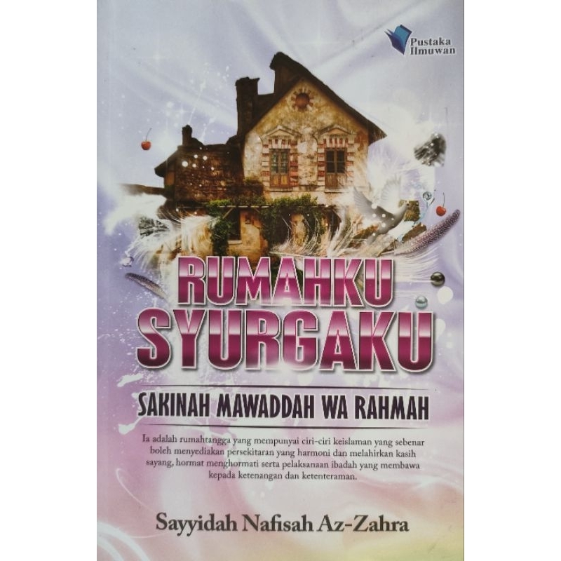 RUMAHKU SYURGAKU - SAKINAH MAWADDAH WA RAHMAH (PUSTAKA ILMUWAN ...