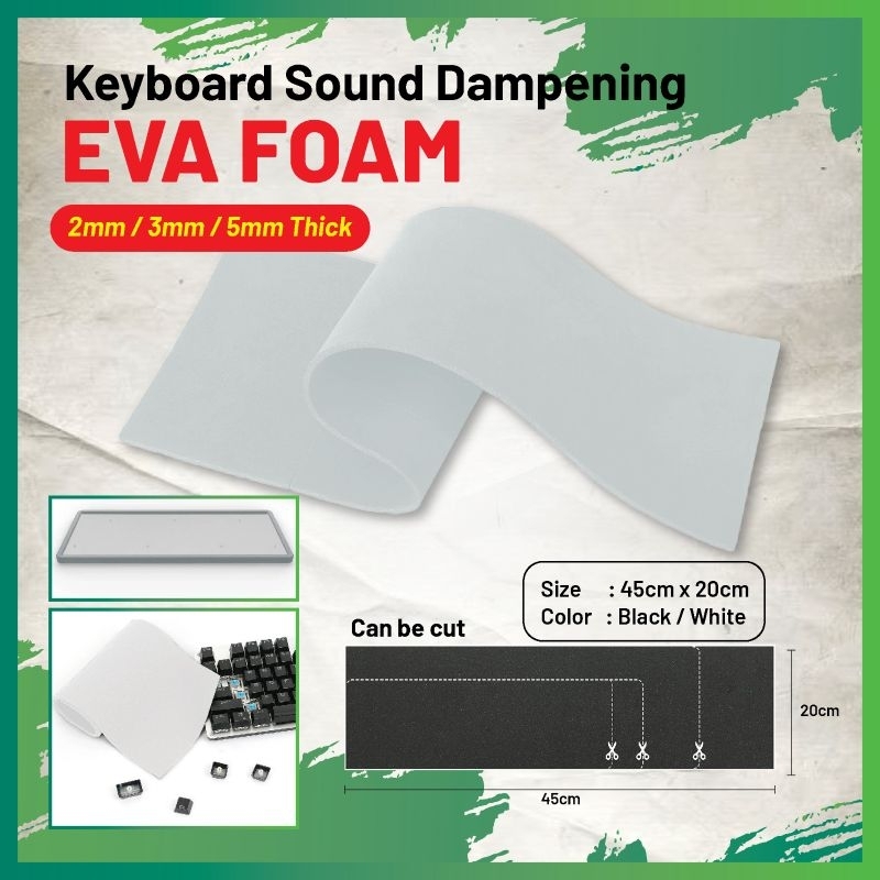 KEYBOARD SOUND DAMPENING EVA FOAM (BLACK / WHITE) EVA FOAM SHEET ...