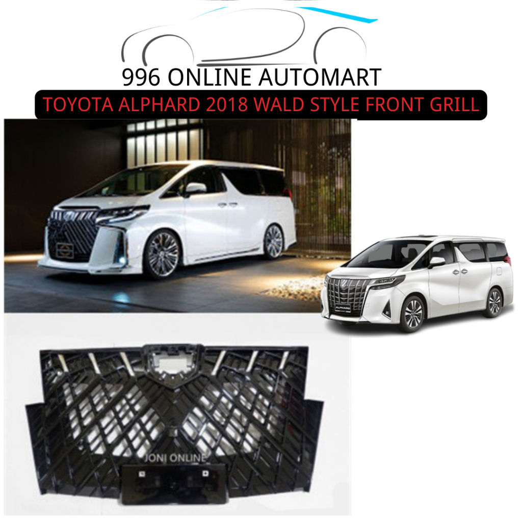 TOYOTA ALPHARD 2018 WALD STYLE FRONT GRILL | Shopee Malaysia