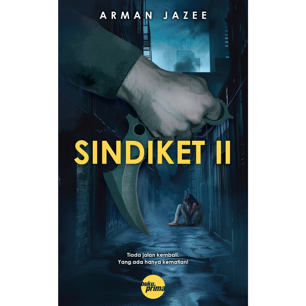 BUKU PRIMA: NOVEL THRILLER - SINDIKET II (ARMAN JAZEE) | Shopee Malaysia