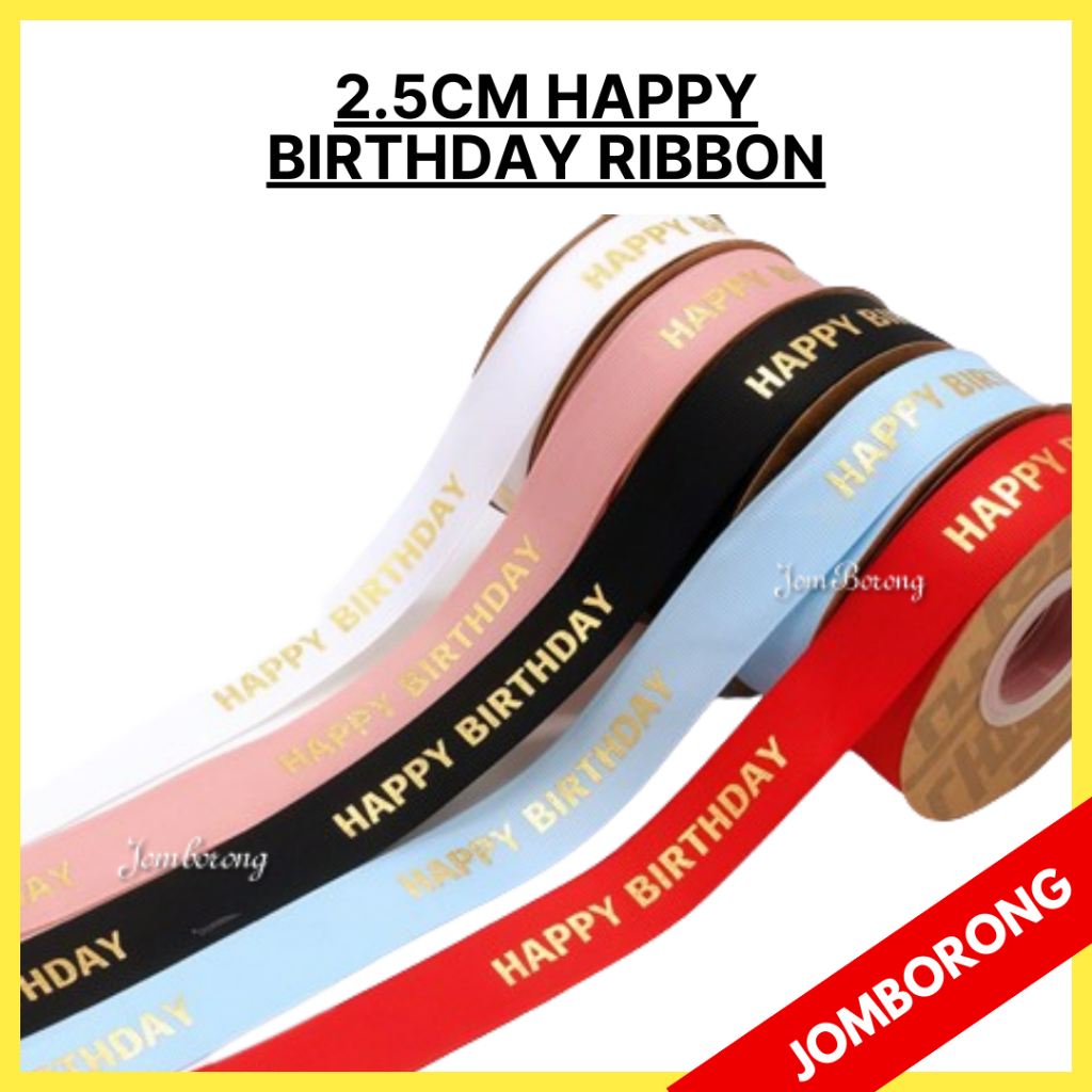 (27M) 2.5CM HAPPY BIRTHDAY Ribbon Riben Reben Ribben Satin Organza Gift ...