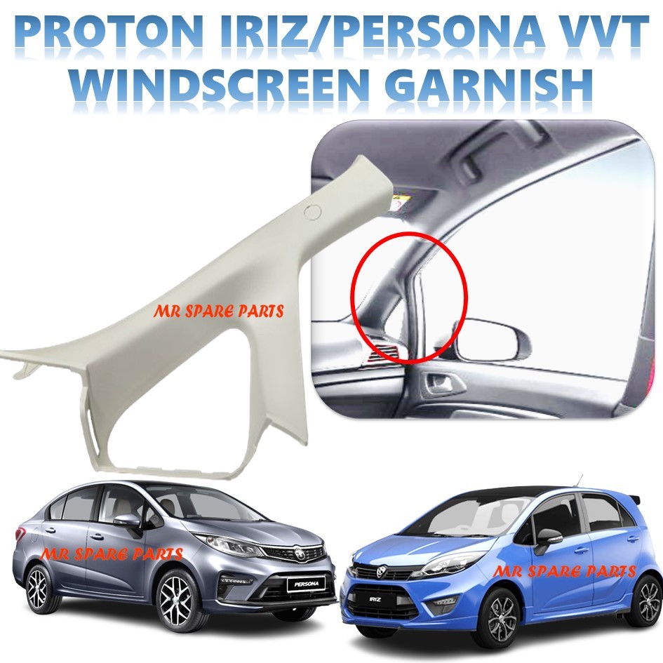 PROTON IRIZ PERSONA VVT 2016-2024 FRONT WINDSCREEN PANEL / PILLAR ...