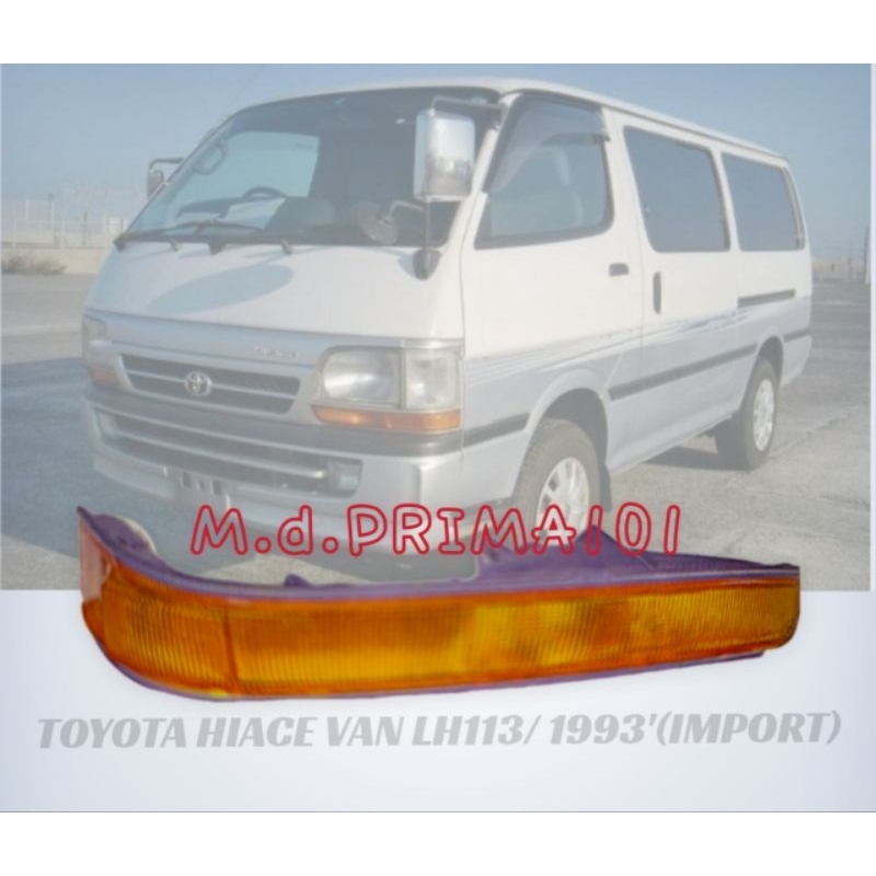 TOYOTA HIACE VAN LH113/ 1993'(IMPORT) SIGNAL LIGHT /SIDE/ ANGLE /PARKING / CORNER LAMP | Shopee ...