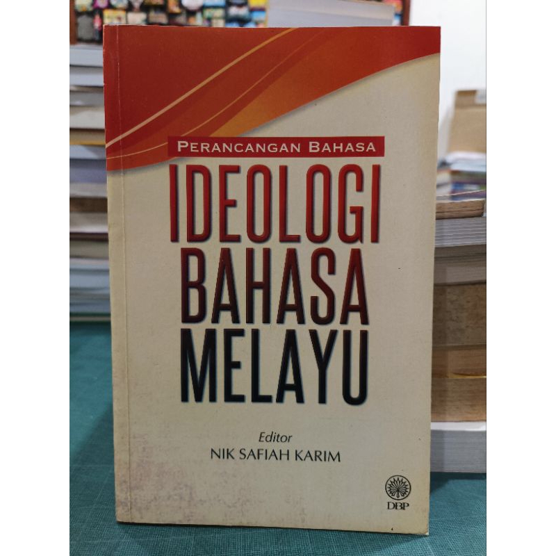 ZBH. Perancangan Bahasa: Ideologi Bahasa Melayu. Editor, Nik Safiah ...