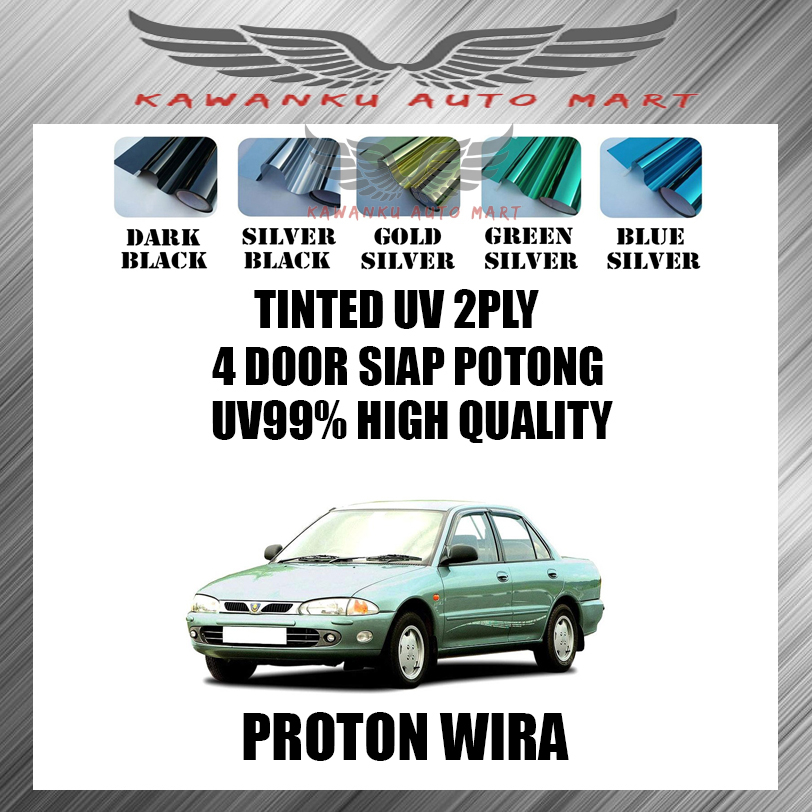 Proton Wira 2Ply UV99% Tinted Kereta/Car Window Tinted 4Door Siap ...