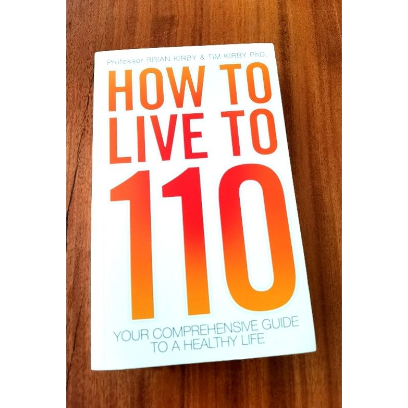How To Live To 110 Comprehensive Guide To A Healthy Life Book By Brian ...
