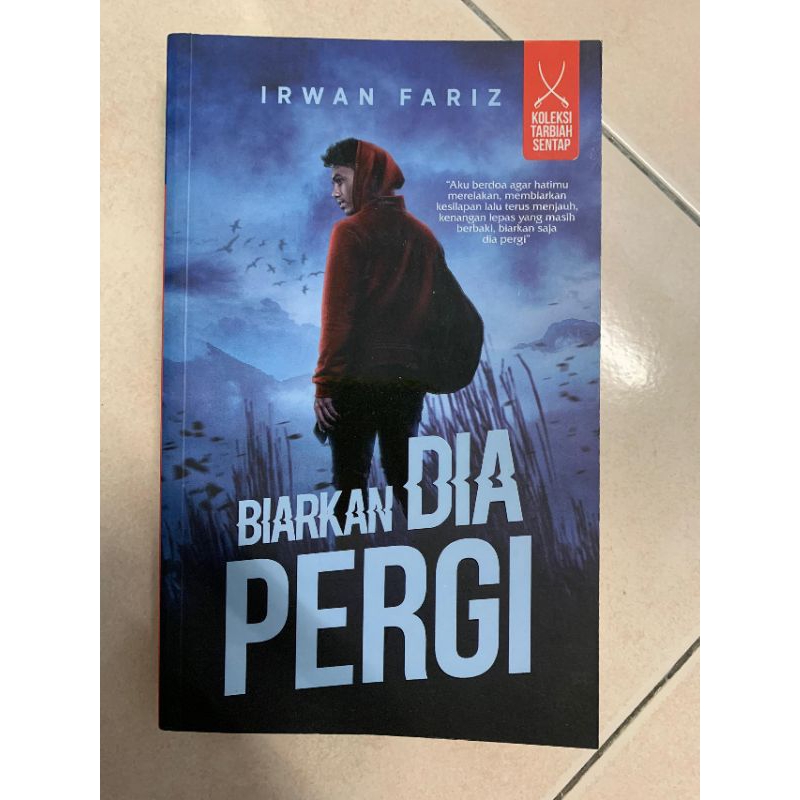 BUKU BIARKAN DIA PERGI - IRWAN FARIZ | Shopee Malaysia