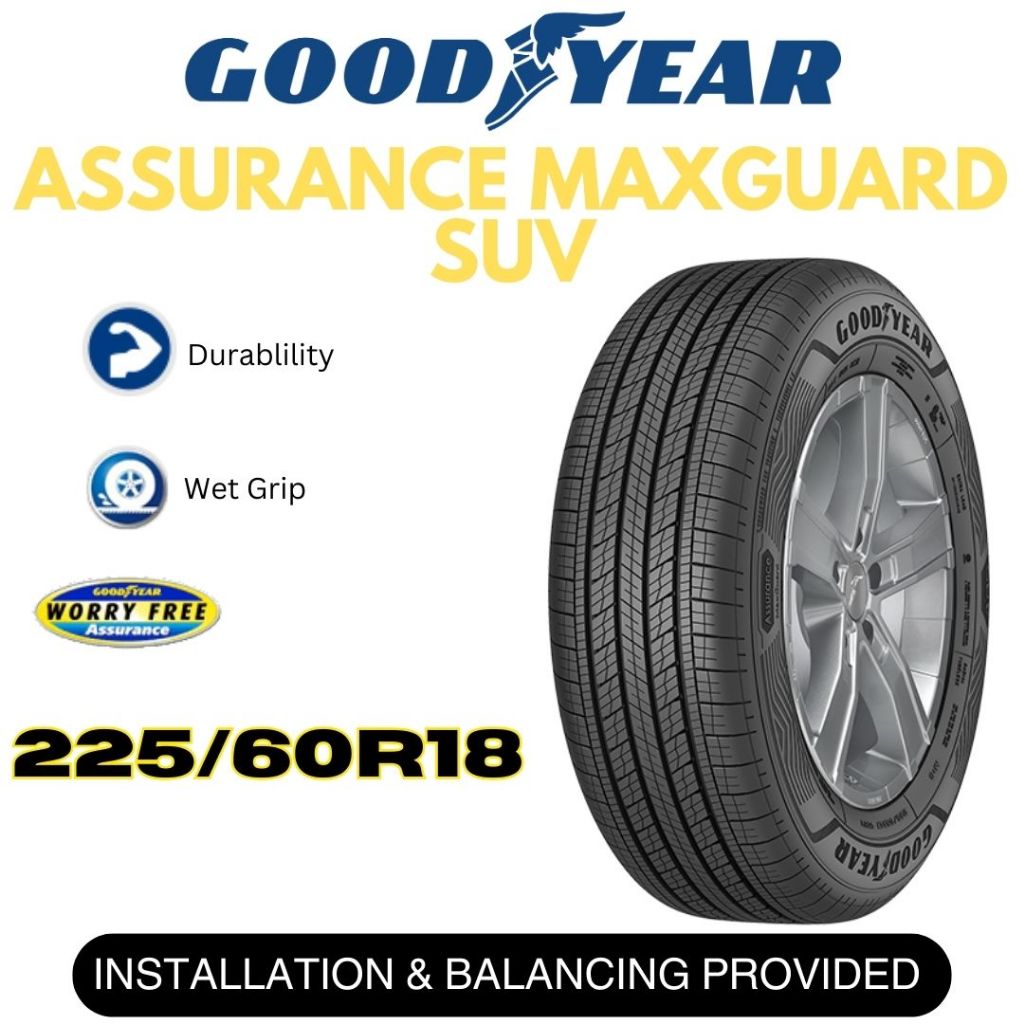 [INSTALLATION PROVIDED] 225/60 R18 GOODYEAR ASSURANCE MAXGUARD SUV Tyre for CRV, NX300, Outback ...