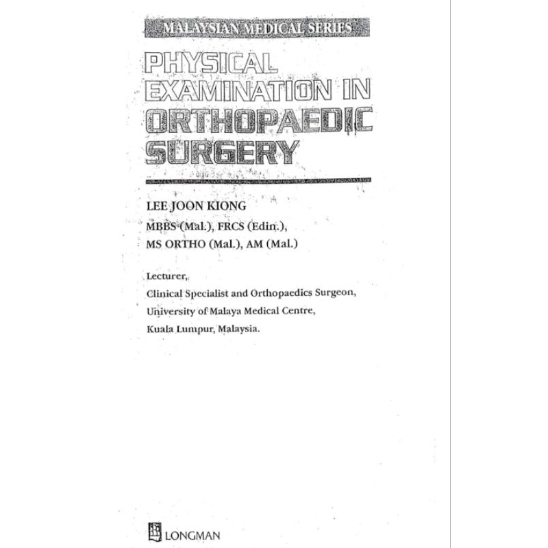 Physical Examination in Orthopedic Surgery Medical Notes Lee Joon Kiong ...