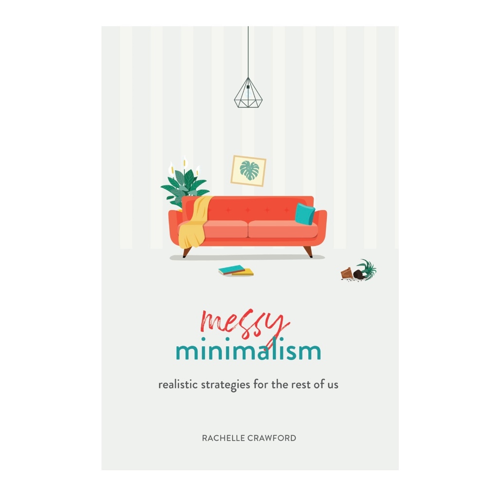(Ebook) Messy Minimalism : Realistic Strategies for the Rest of Us ...