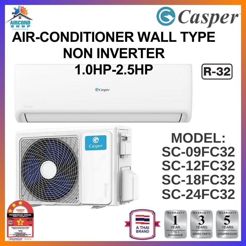 CASPER AIR-CONDITIONER WALL MOUNTED NON INVERTER 1.0HP-2.5HP GAS (R32 ...