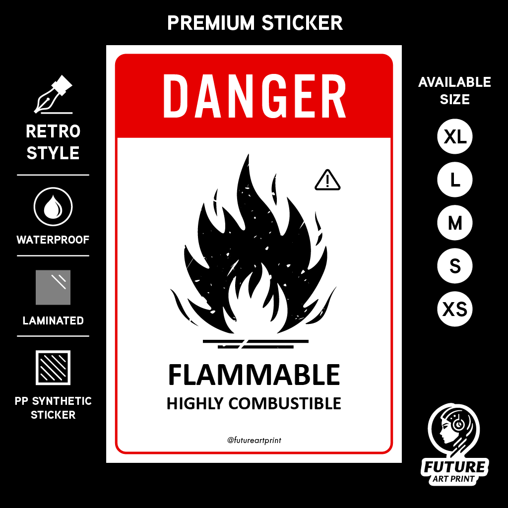 Danger Flammable Highly Combustible. Premium Sticker Sign Notice ...