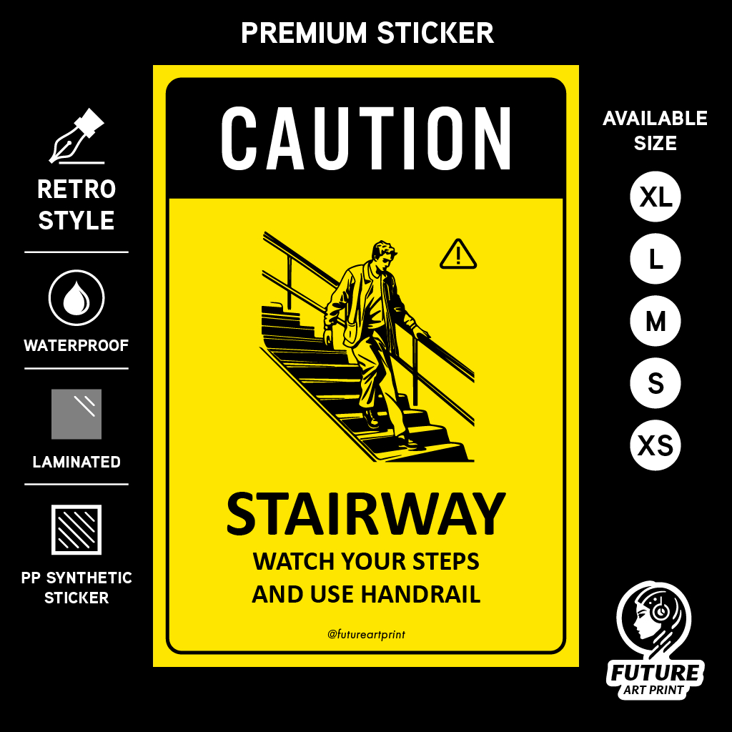 Caution Stairway Watch Your Steps And Use Handrail. Premium Sticker ...