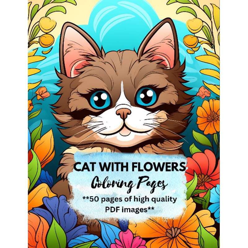 Cute Cat with Flowers Coloring Pages for kids and adults High Quality ...