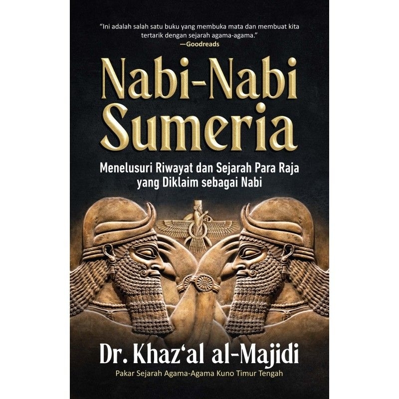 Nabi Nabi Sumeria : Menelusuri Riwayat dan Sejarah Para Raja yang Diklaim sebagai Nabi - Dr ...