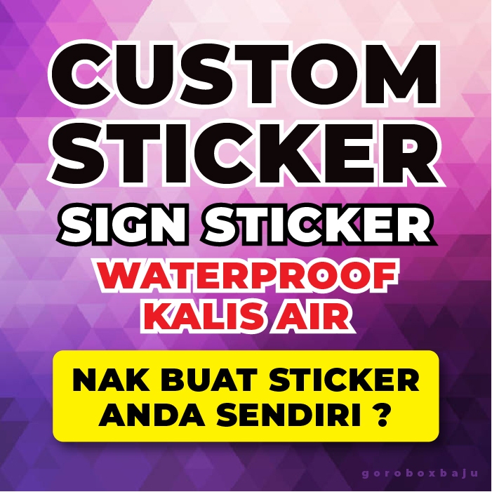 💜 Custom Sticker / Sign Sticker / Print Sticker Anda Sendiri / Sticker ...