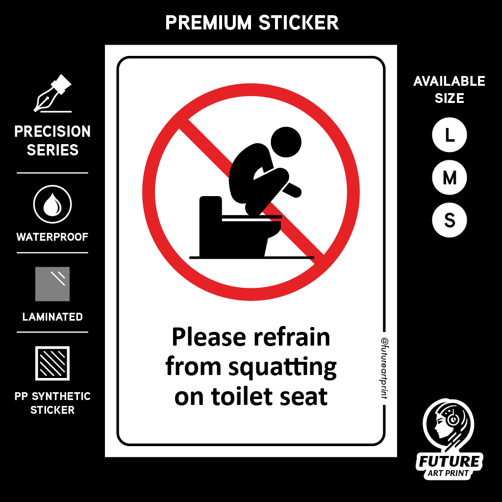 Please refrain from squatting on toilet seat. Premium Sticker Sign ...