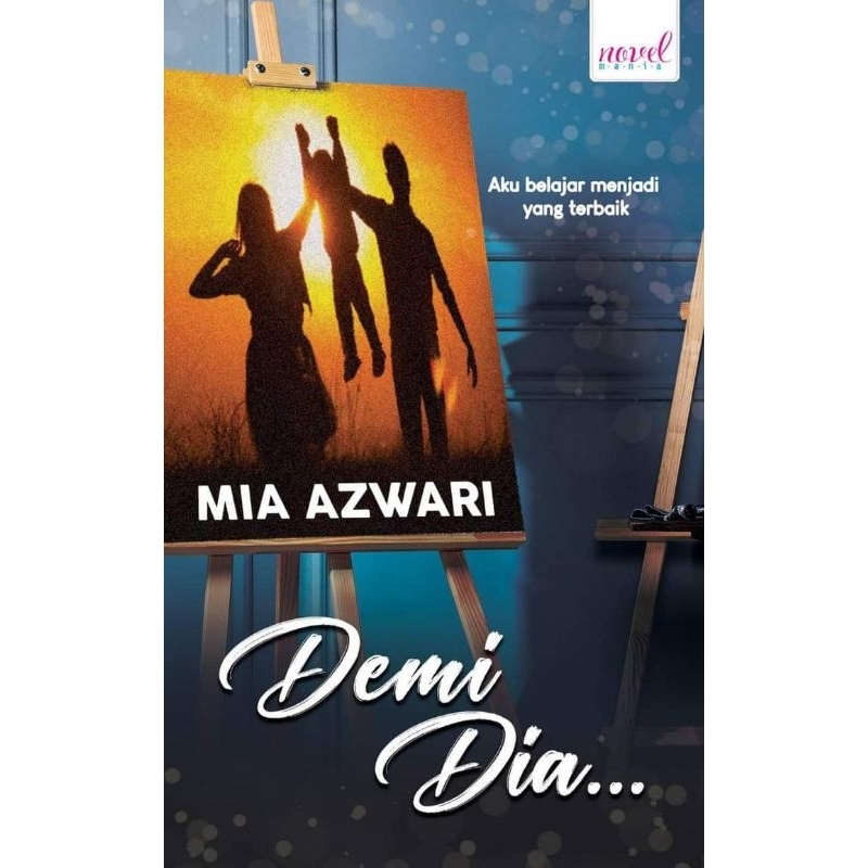 Demi Dia - Mia Azwari | NOVEL BAHARU | NOVEL SIBF 2023 | NOVEL MELAYU ...
