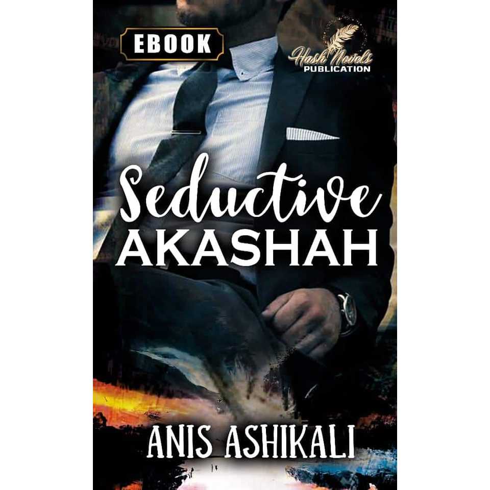 EBOOK Seductive Akashah (Anis Ashikali) | Penghantaran file dalam masa ...