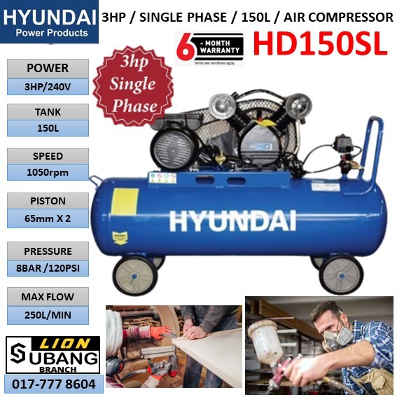HYUNDAI HD150SL AIR COMPRESSOR / 3HP / 150L / SINGLE PHASE / 250L/MIN / 8 BAR / 6 MONTHS LOCAL ...