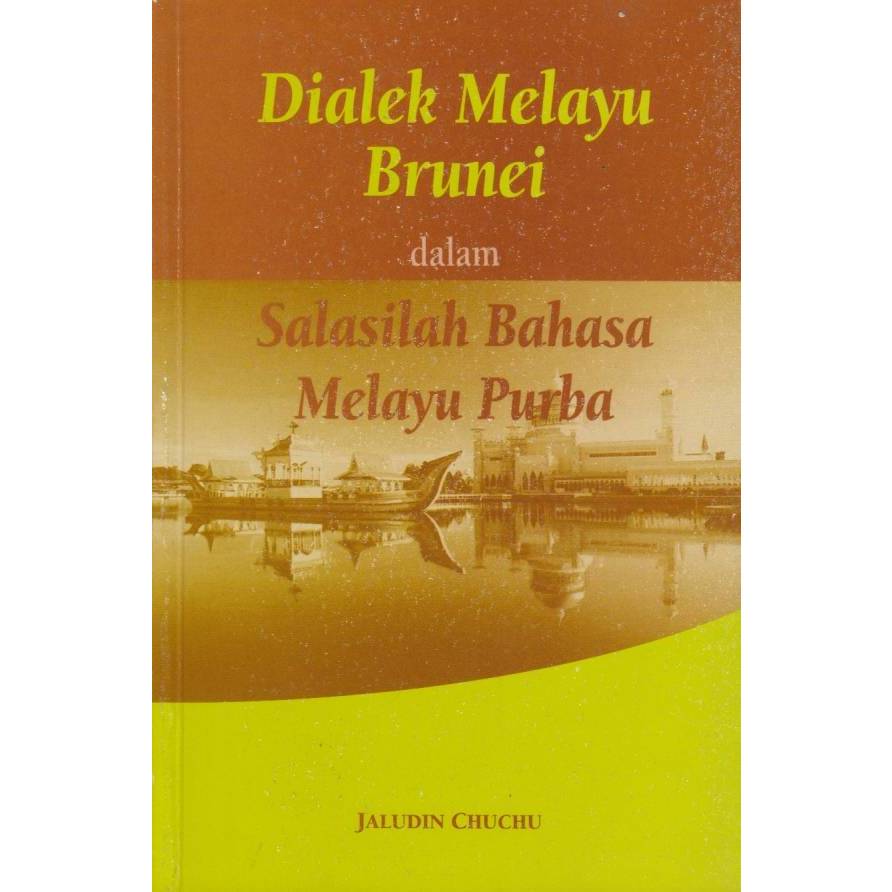 Dialek Melayu Brunei Dalam Salasilah Bahasa Melayu Purba- UKM | Shopee ...