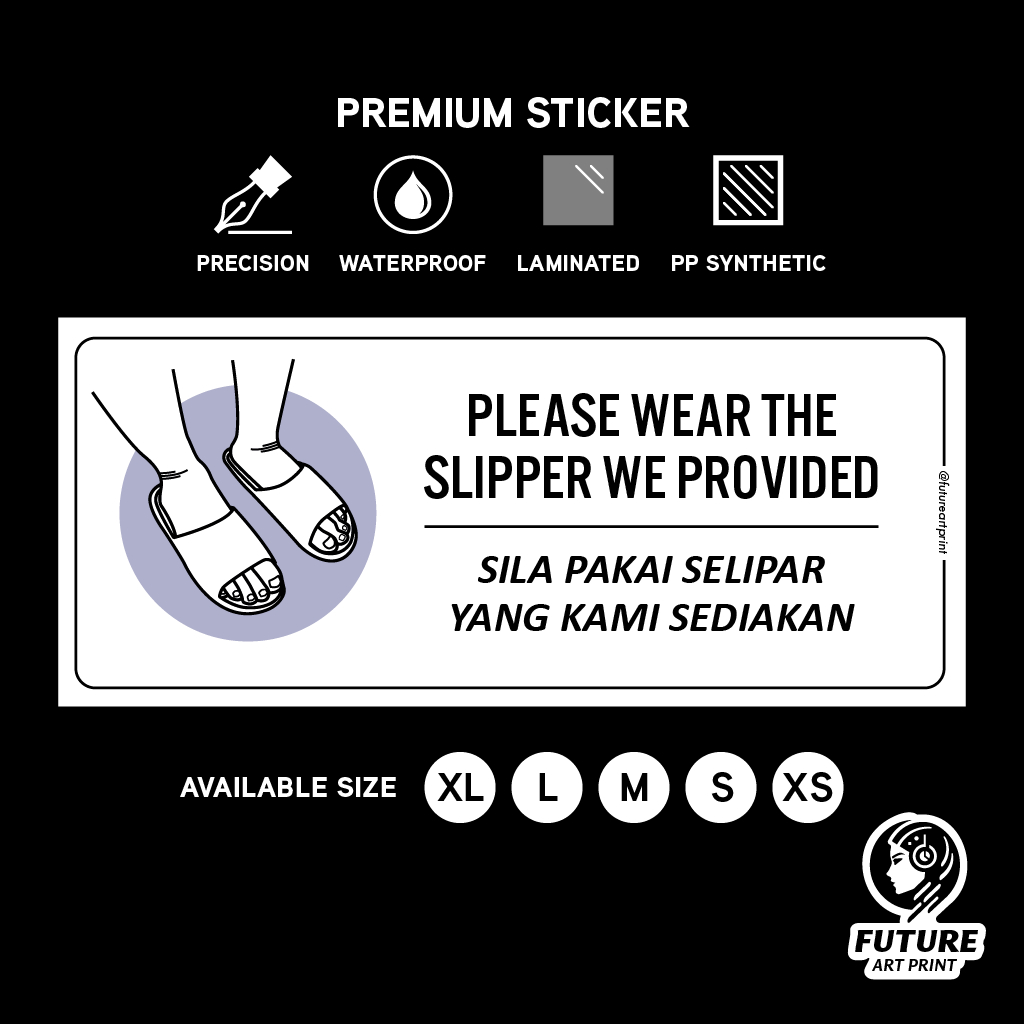 Please Wear Slipper Provided. Sila Pakai Selipar Yang Disediakan ...