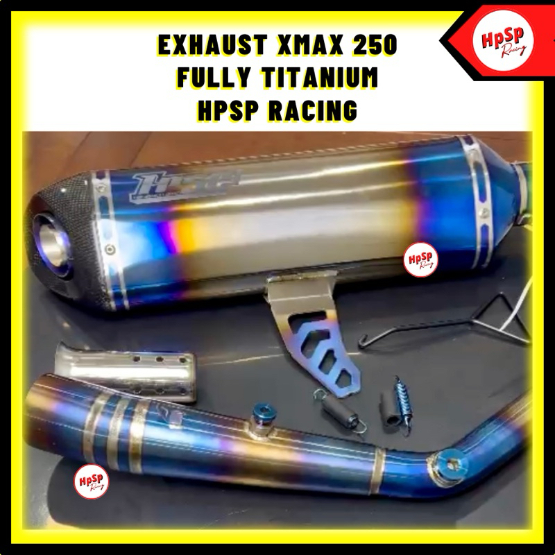 EXHAUST XMAX 250 FULLY TITANIUM HPSP RACING | Shopee Malaysia