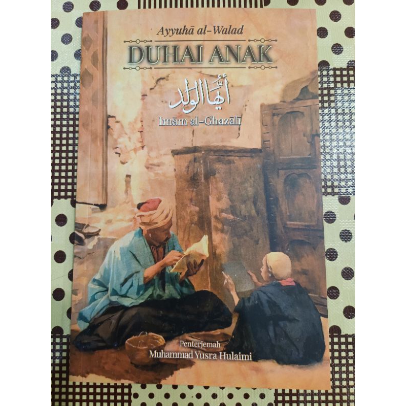 ZBH. Duhai Anak (Ayyuha al-Walad). Imam al-Ghazali. Penterjemah Muhammad Yusra Hulaimi | Shopee ...