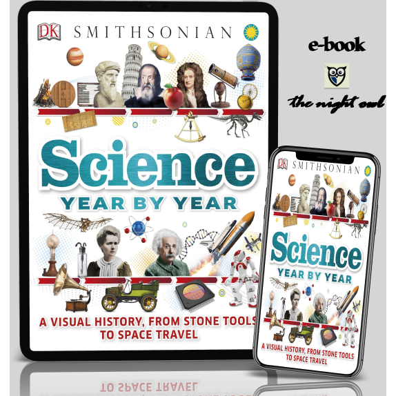 Science Year by Year: A Visual History, From Stone Tools to Space ...