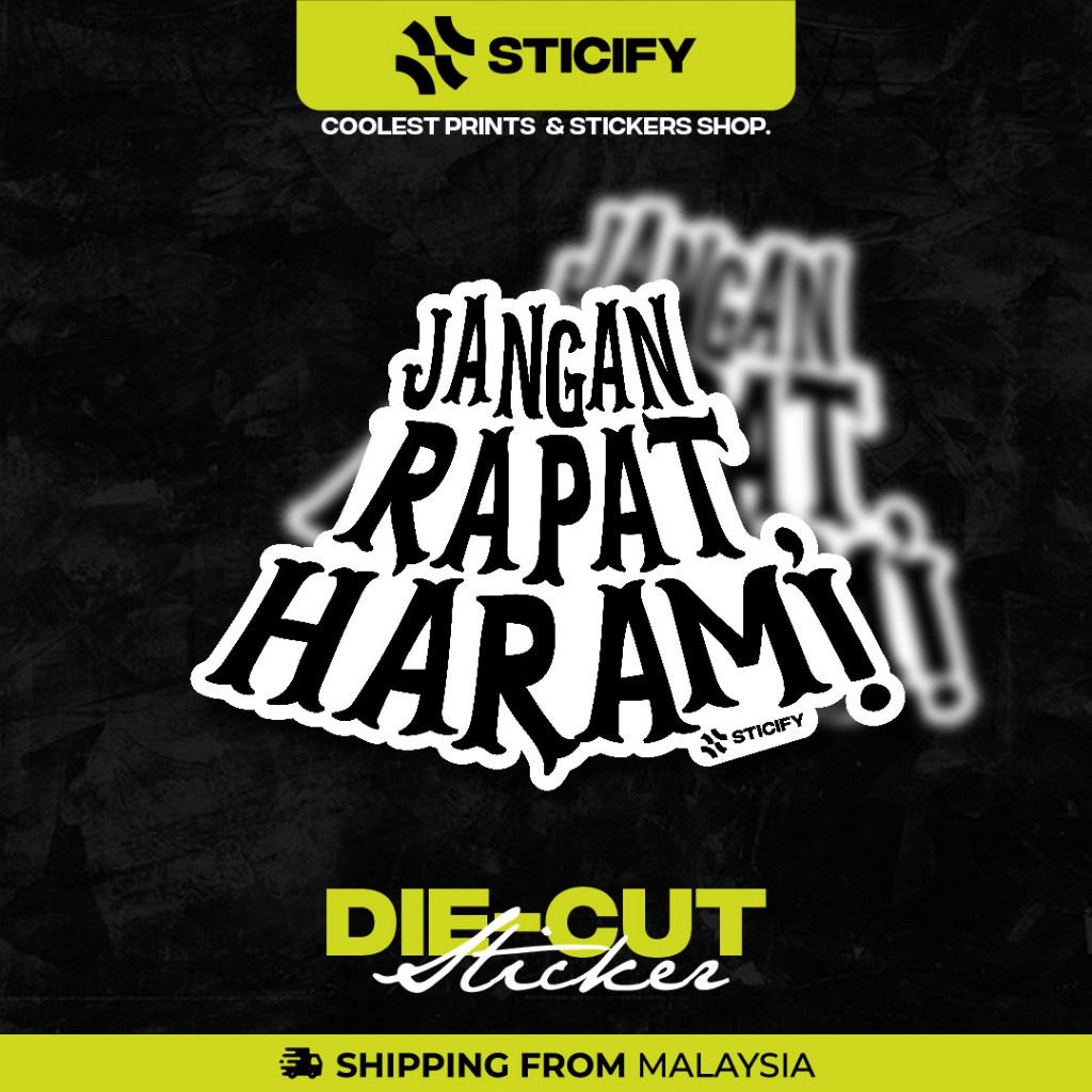 Jangan Rapat Haram Vinyl Sticker, Waterproof & Heatproof Viral Sticker ...