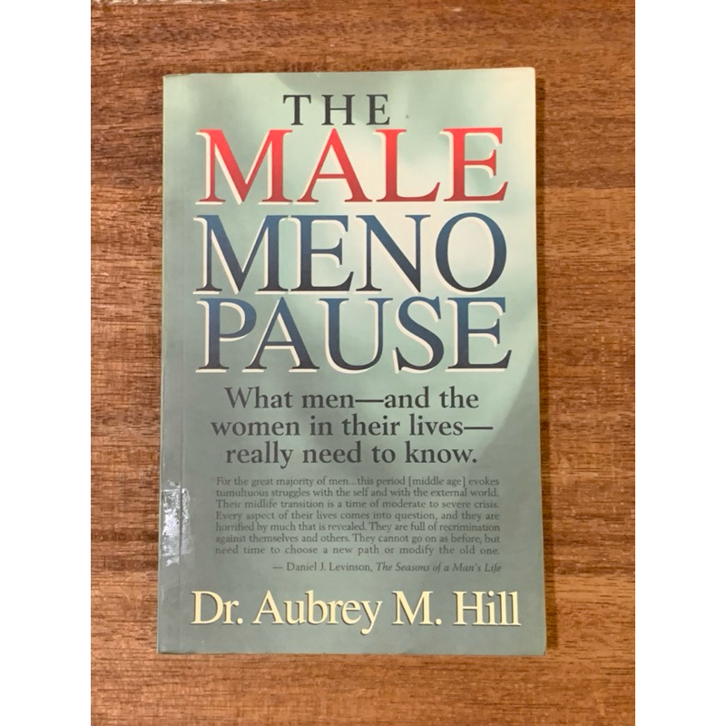 THE MALE MENO PAUSE ; What men—and the women in their lives— really ...