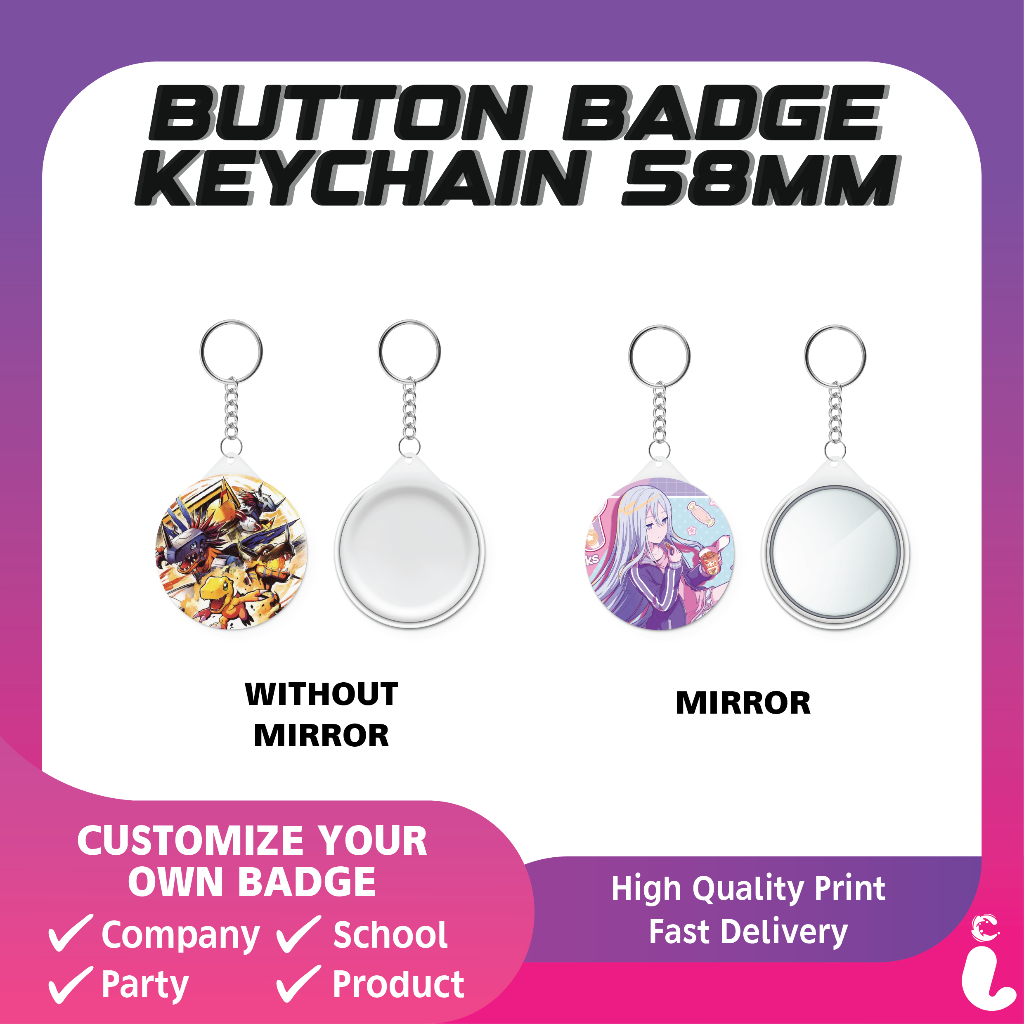 Customize Button Badge Keychain 58MM (NO LIMIT ORDER & FREE DESIGN ...