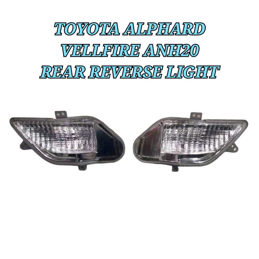 🇯🇵🇯🇵 Reverse Lamp / Lampu Bonet Belakang Toyota Alphard Vellfire ANH20 ...