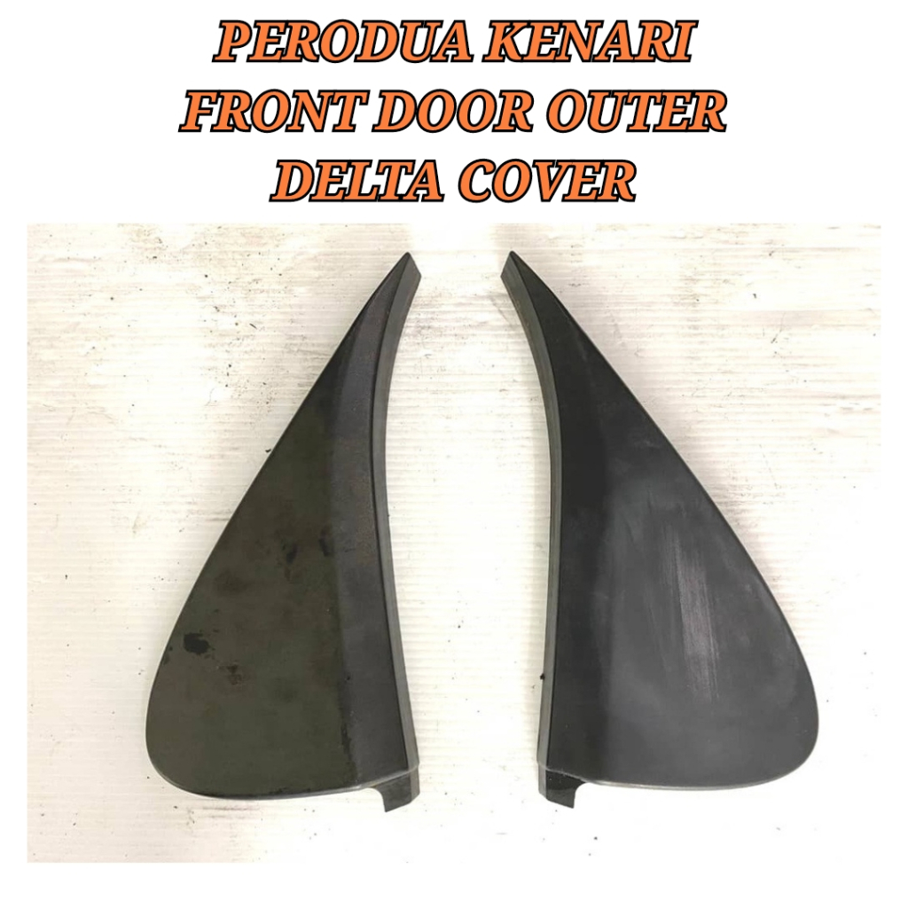 🇯🇵🇯🇵 Front Door Outer Delta Cover Perodua Kenari Front Door Outer Delta ...