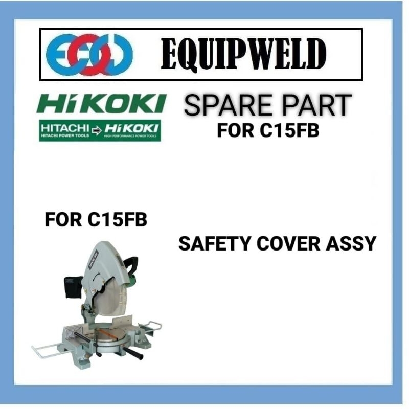 SPARE PART - HIKOKI HITACHI SAFETY COVER ASSY FOR C15FB MITRE SAW ...