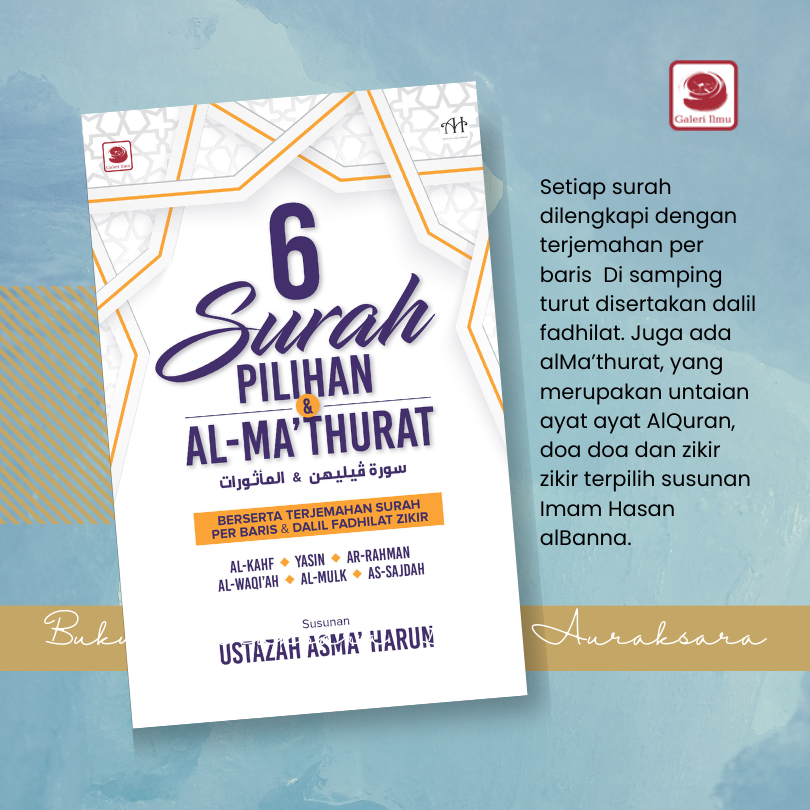 6 Surah Pilihan Al-Mathurat oleh Ustazah Asma Harun 🦋 Auraksara Galeri ...