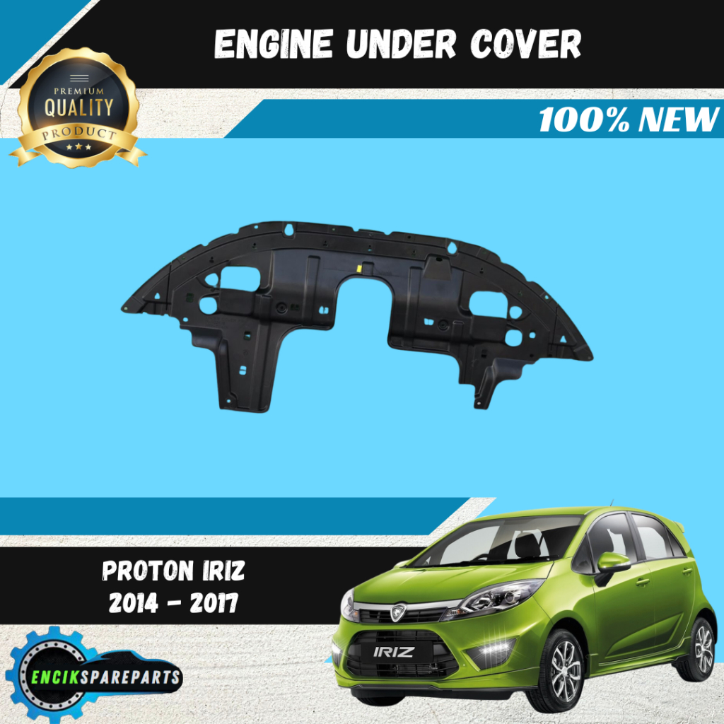 Engine Under Cover Penutup Bawah Enjin Proton Iriz 2014 - 2017 Original ...