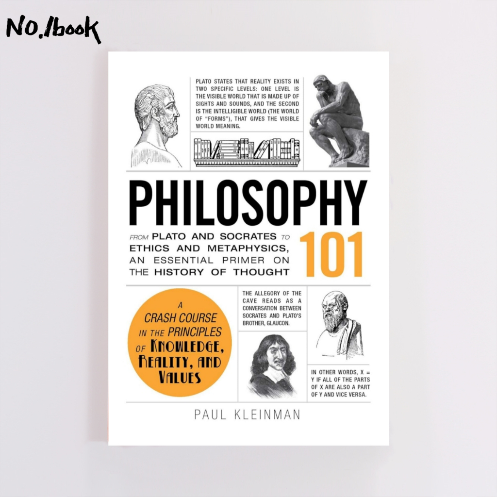 Philosophy 101:From Plato and Socrates to Ethics and Metaphysics, an ...
