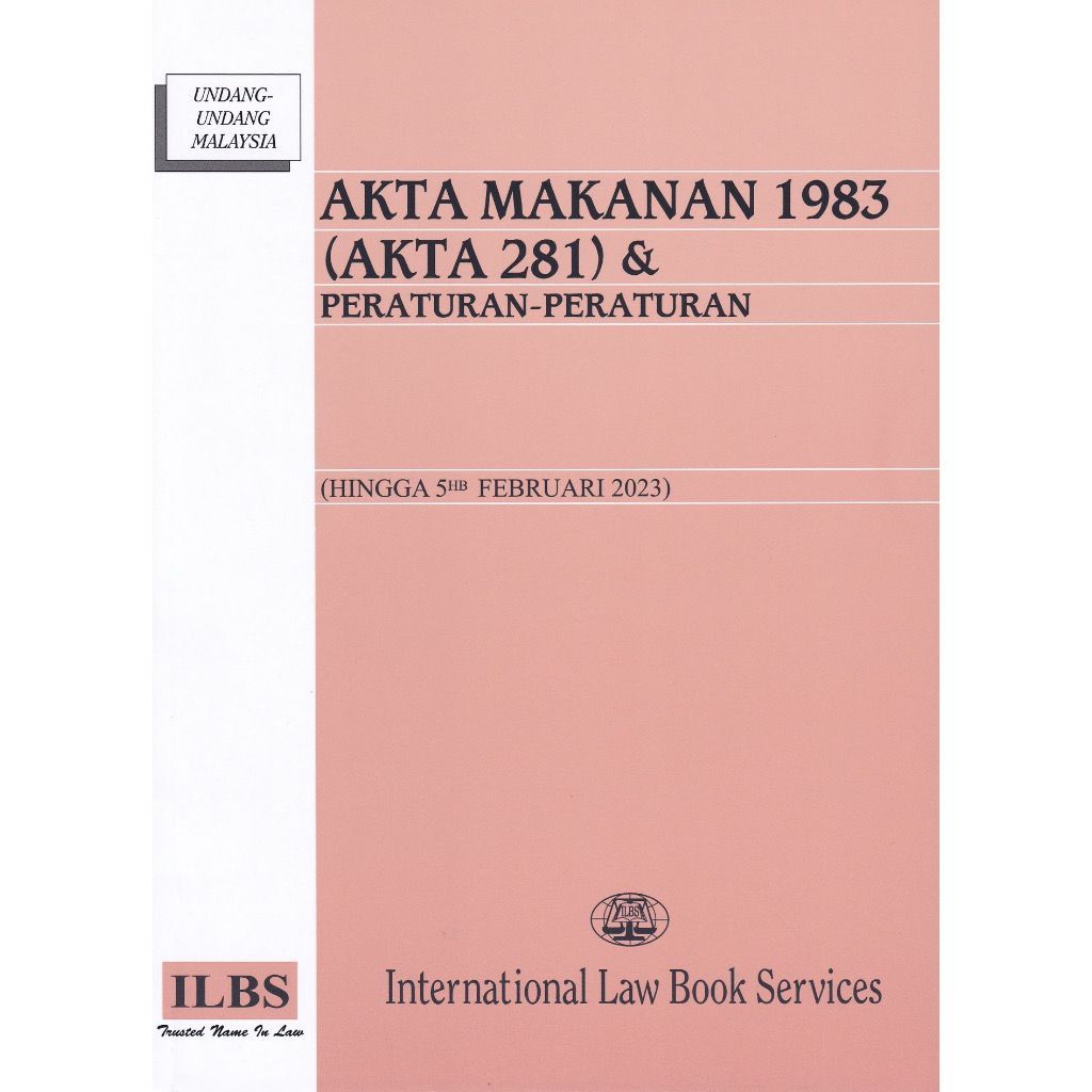 AKTA MAKANAN 1983 (AKTA 281) & PERATURAN-PERATURAN (HINGGA 5 FEBRUARI ...