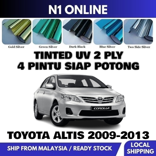 Toyota Altis 2009-2013 4 Pintu Tinted UV 2Ply Siap Potong Tinted Kereta ...