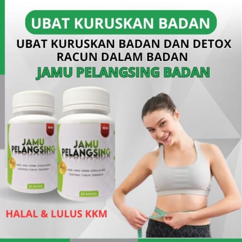 JAMU PELANGSING BADAN -UBAT KURUSKAN BADAN DAN DETOX RACUN DALAM BADAN ...