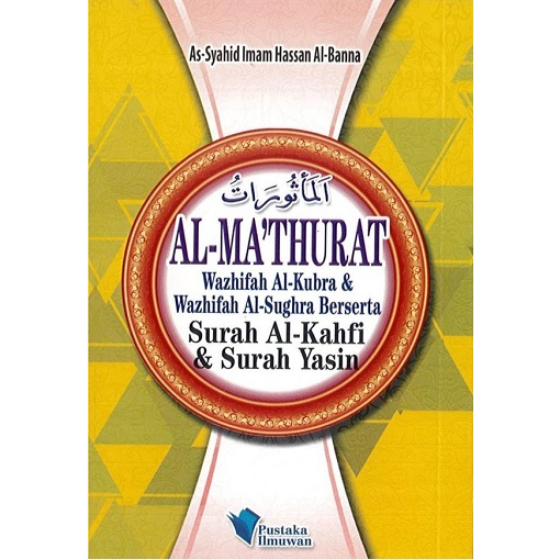 Al- Mathurat Wazhifah Al-Kubra & Wazhifah Al-Sughra Oleh As-Syahid Imam ...