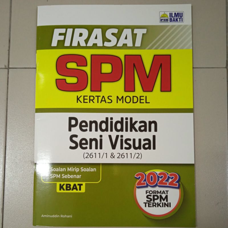 ILMU BAKTI FIRASAT SPM KARTAS MODEL PENDIDIKAN SENI VISUAL (2611/1 ...