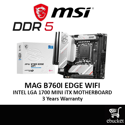MSI MAG B760I EDGE WIFI INTEL LGA1700 GAMING MINI iTX MAINBOARD ...