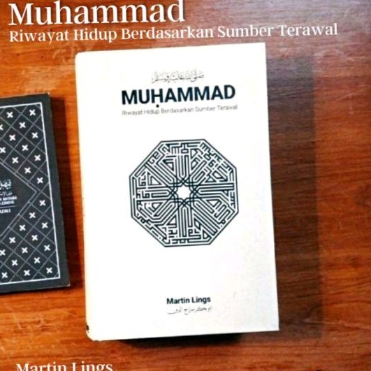MUHAMMAD : Riwayat Hidup Berdasarkan Sumber Terawal | Martin Lings | IBDE | Inisiatif ...