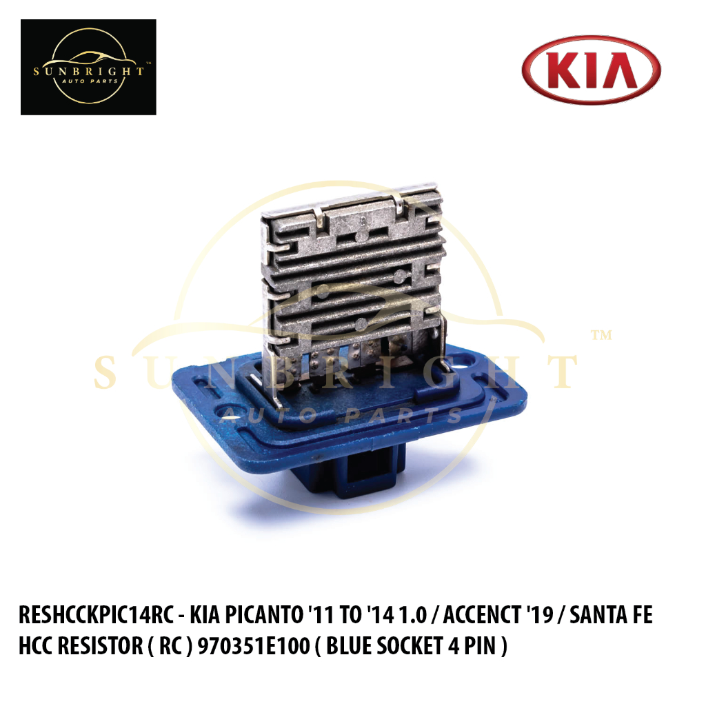 KIA PICANTO '11 TO '14 1.0 / ACCENCT '07 / SANTA FE HCC RESISTOR ( RC ...