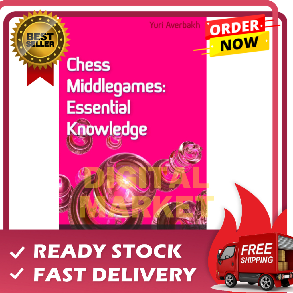 BEST SELLER !! Chess Middlegames Essential Knowledge - Yuri Averbakh (PDF + PGN) | Shopee Malaysia
