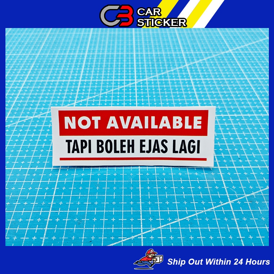 Not Available Tapi Boleh Ejas Lagi sticker Motor Sticker / M226 ...