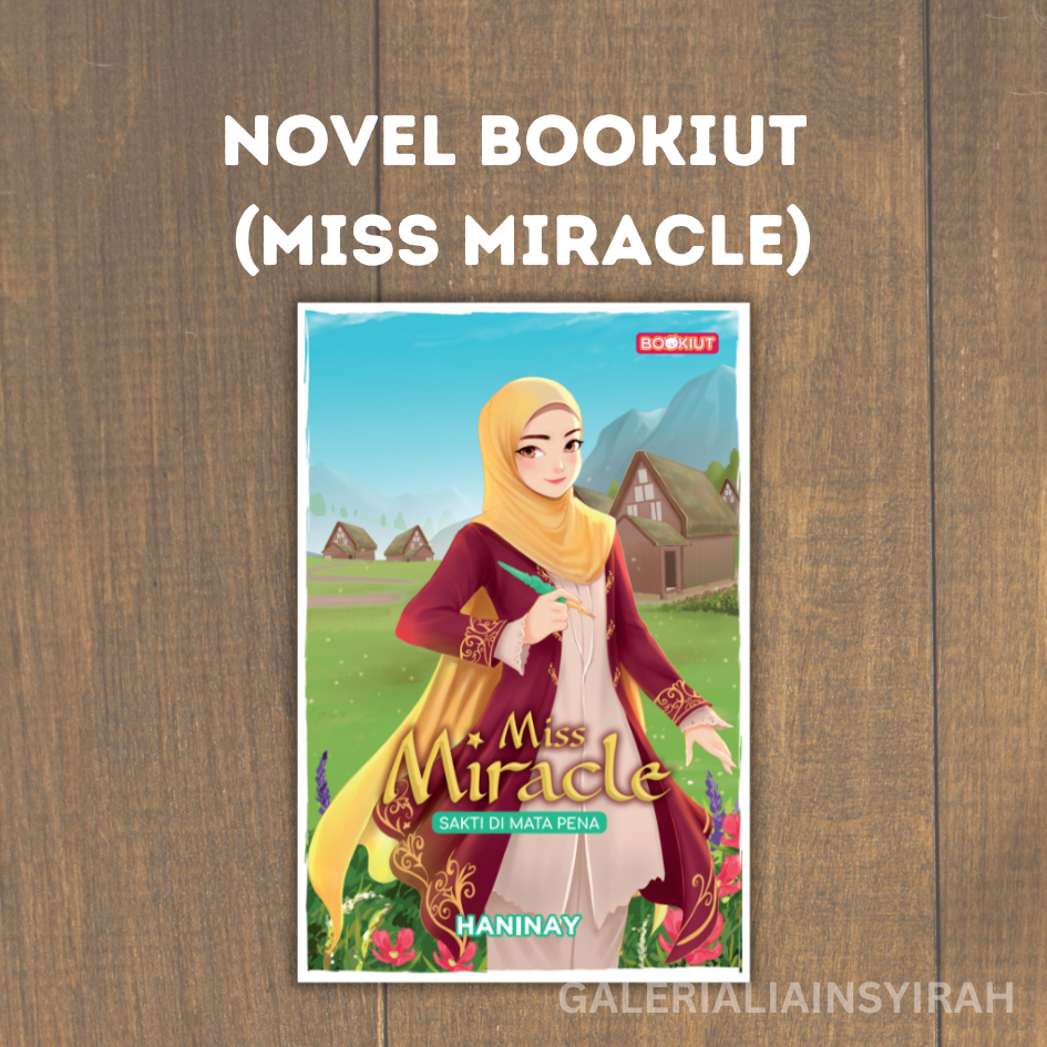 Novel Kanak kanak Remaja BOOKIUT Miss Miracle Sakti Di Mata Pena Buku ...
