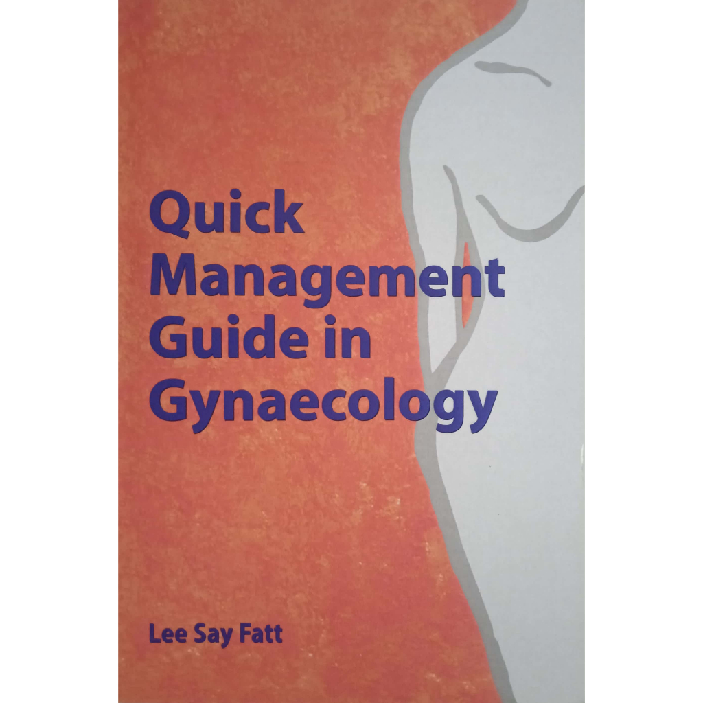 QUICK MANAGEMENT GUIDE IN GYNAECOLOGY, Lee Say Fatt (U,MALAYA) | Shopee Malaysia
